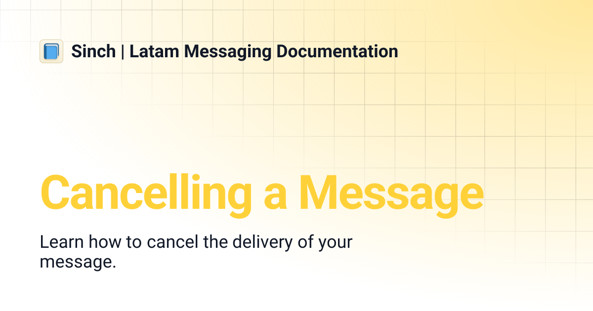 Cancelling a Message | Sinch | Latam Messaging Documentation